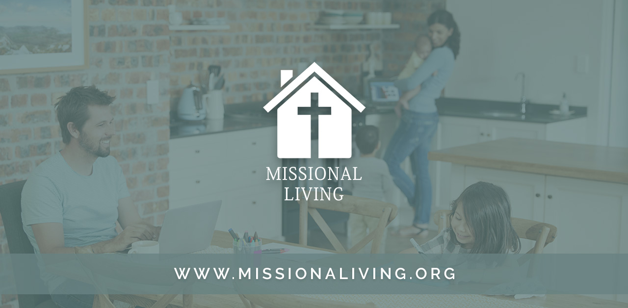 About | Missional Living